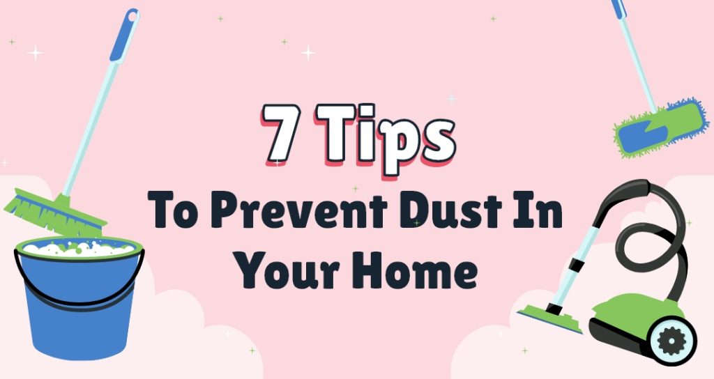 7 Tips To Prevent Dust In Your Home | Blog
